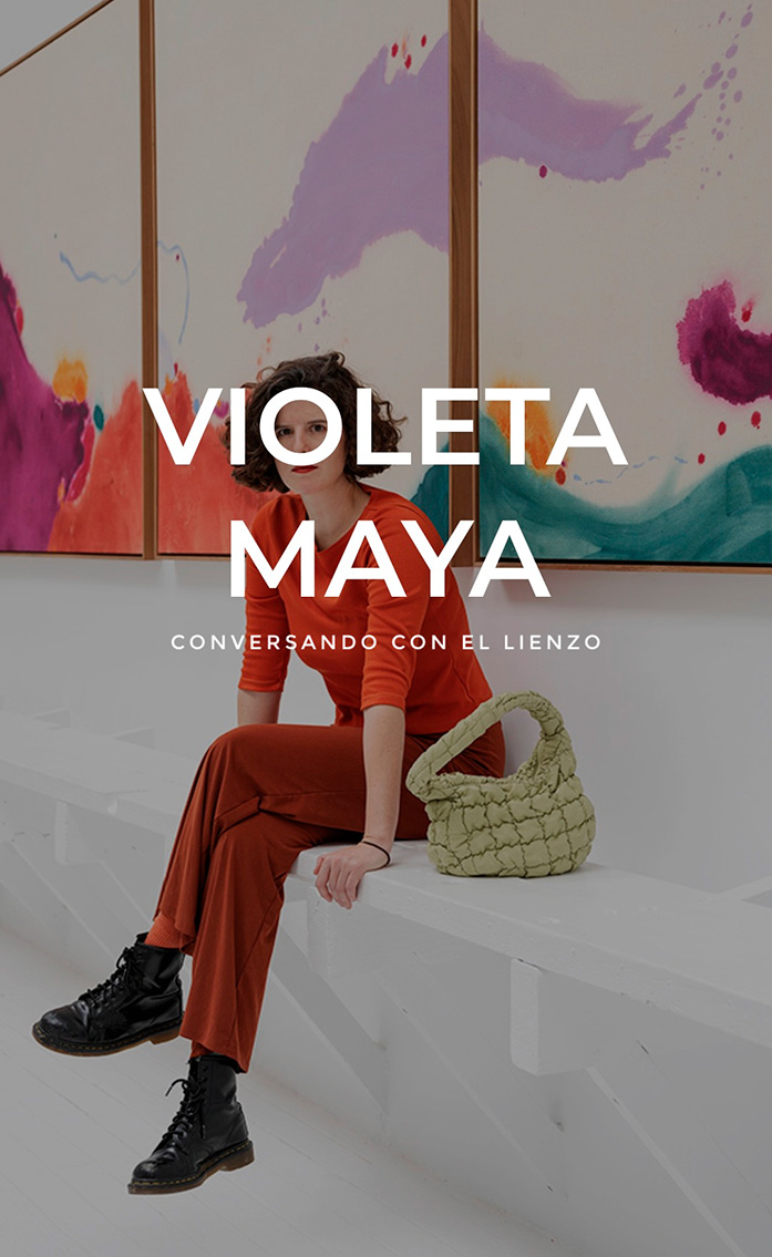 VIOLETA MAYA - Conversando con el lienzo - IKIGAI MAGAZINE